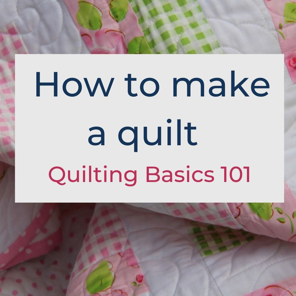 How make a beginner quilt – Altogether Patchwork
